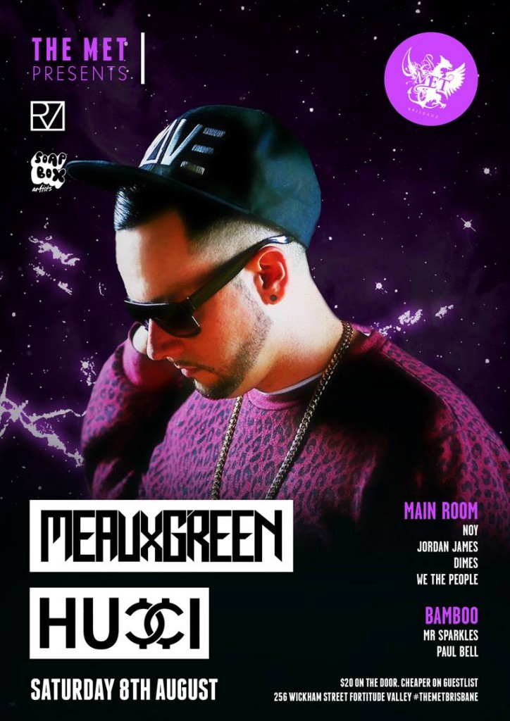 The MET pres. MEAUX GREEN (USA) + HUCCI (UK) - Sat Aug 8 - DJ Mr ...