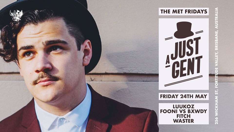 The MET pres. Just A Gent - 24 May 19 - DJ Mr SparkleDJ Mr Sparkle